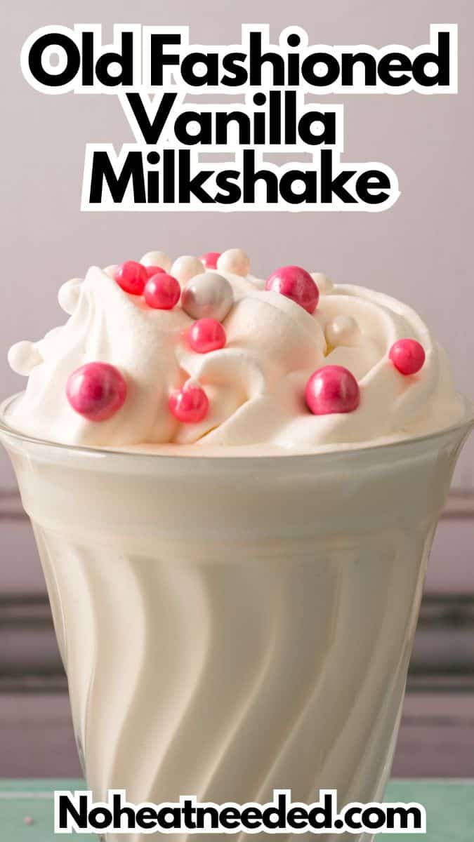 Old-Fashioned Vanilla Milkshake Recipe - No Heat Needed